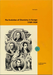 The Evolution of Chemistry in Europe, 1789-1939: Final Report ...